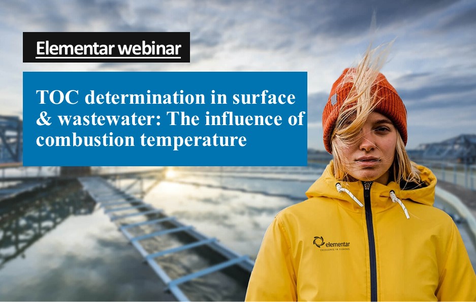Elementar webinar: Phân tích TOC trong nước bề mặt và nước thải: Ảnh hưởng của nhiệt độ đốt cháy ...